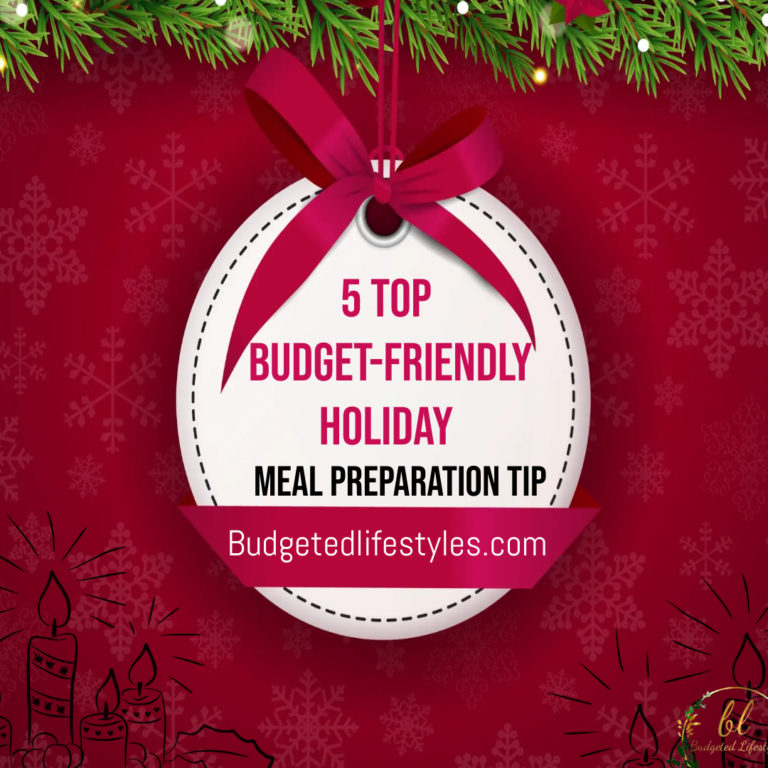 5 Top Budget-Friendly Holiday Meal Preparation Tips - Budgeted Lifestyles